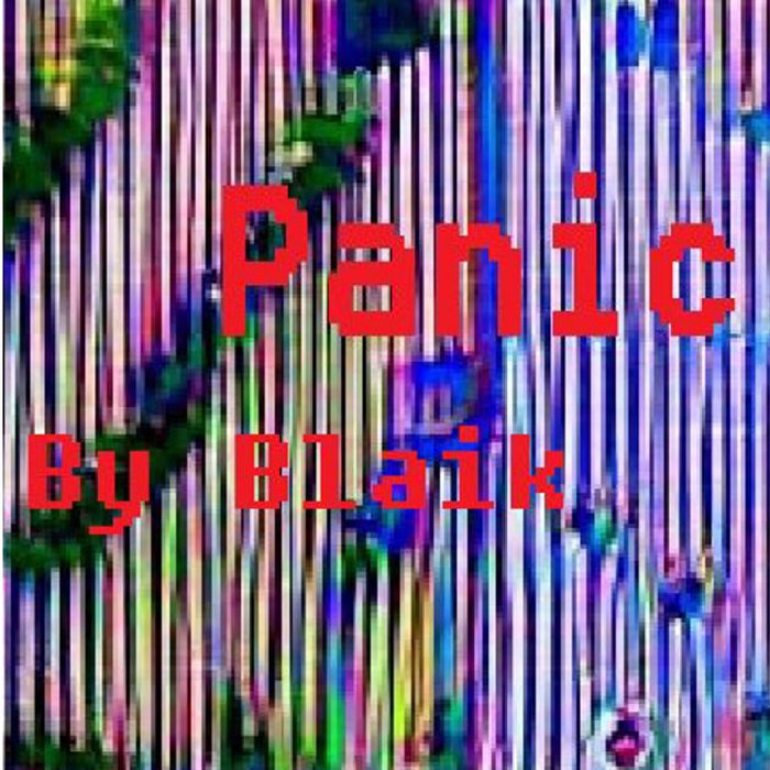 Panic (2022 Single) | Blaik