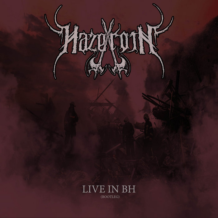 Live in BH (Bootleg) | Hazeroth