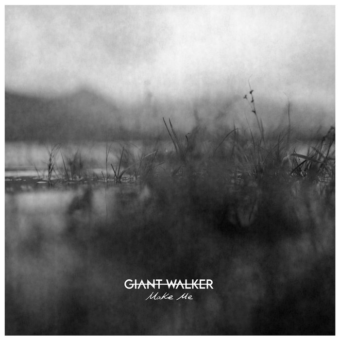 Make Me | Giant Walker