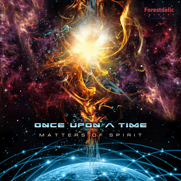 Matters Of Spirit EP | Once Upon a Time | Forestdelic Records