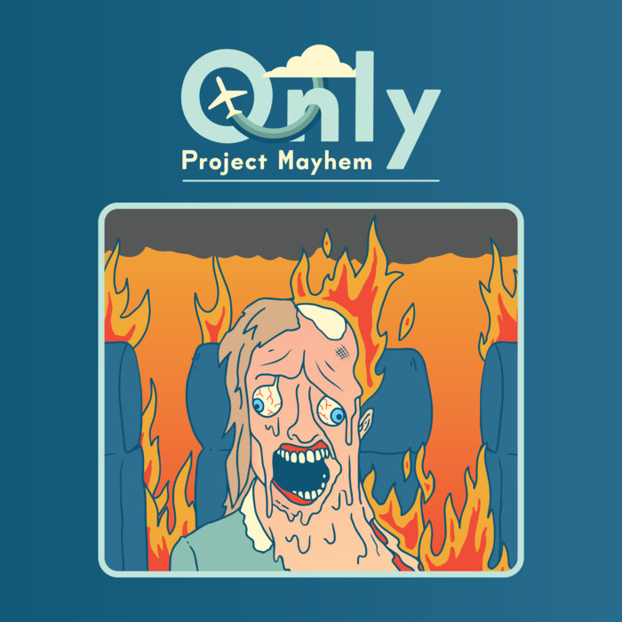 Project Mayhem | Only | OnlyOne