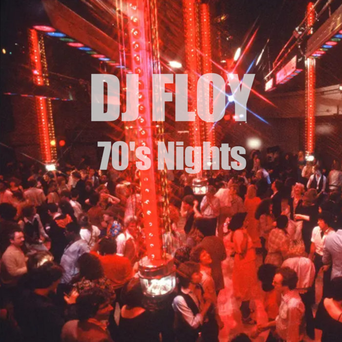 70's Nights (Volume 1) | DJ Floy