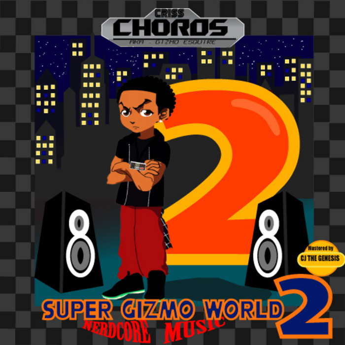 Super Gizmo World 2: Nerdcore Music | Gizmo 3squire