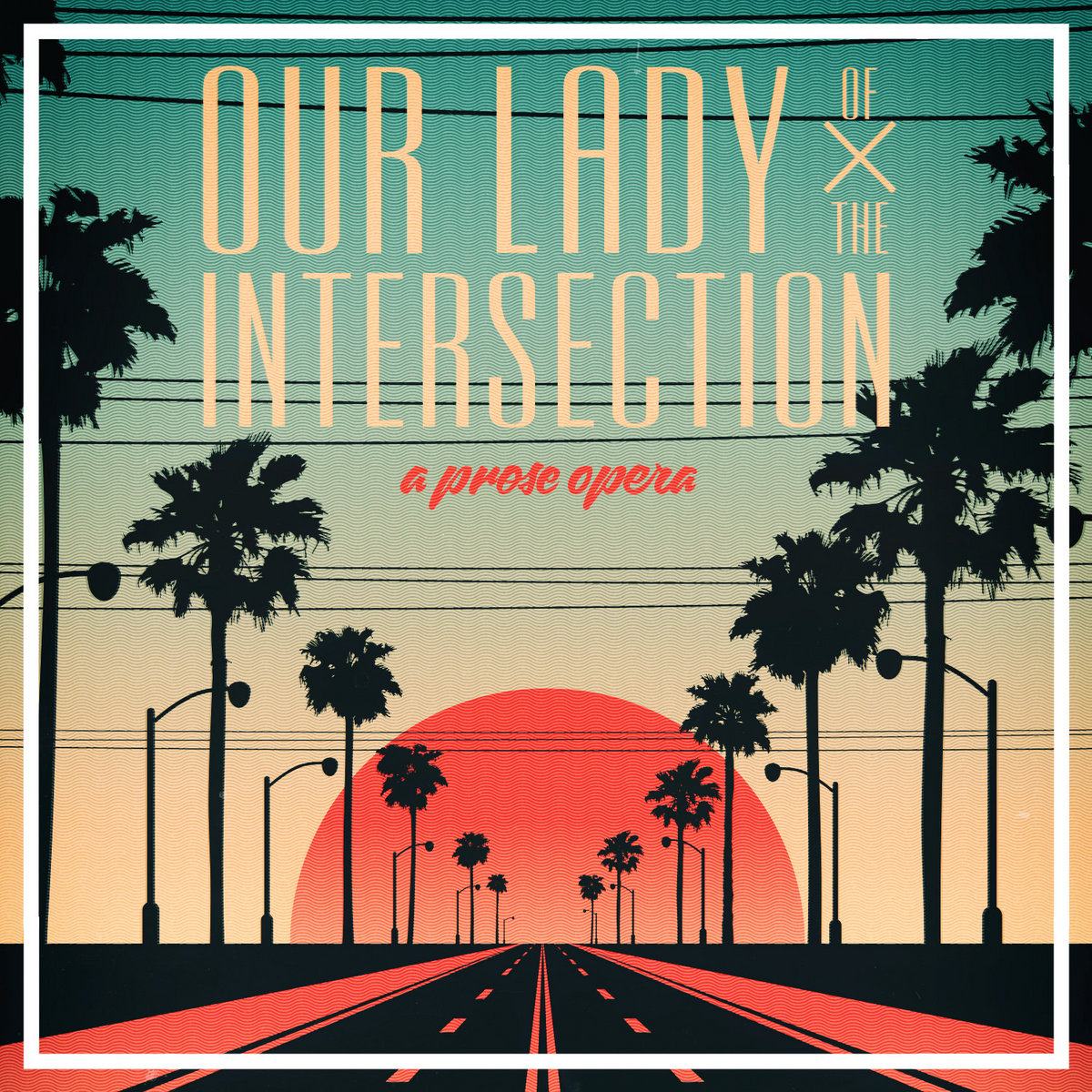 Our Lady Of The Intersection | William Berger & Nicholas Horner | The ...