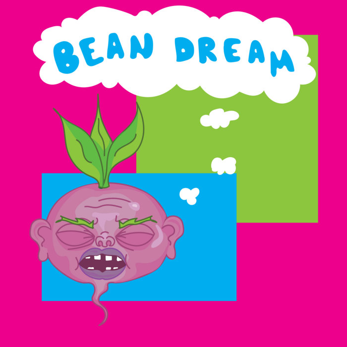 Bean Dream | Bean Dream