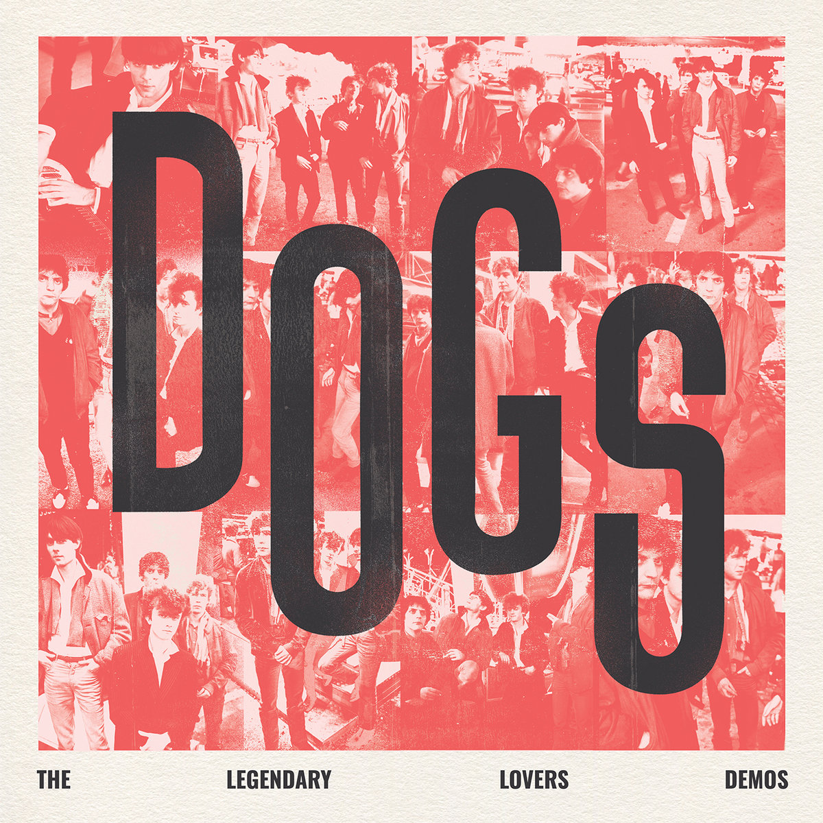 The Legendary Lovers Demos Dogs