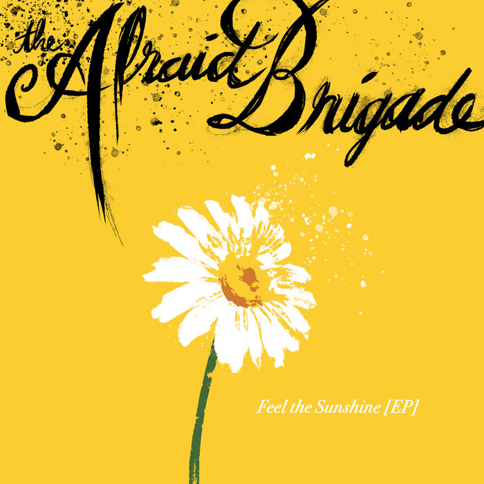 Feel the Sunshine EP | The Afraid Brigade