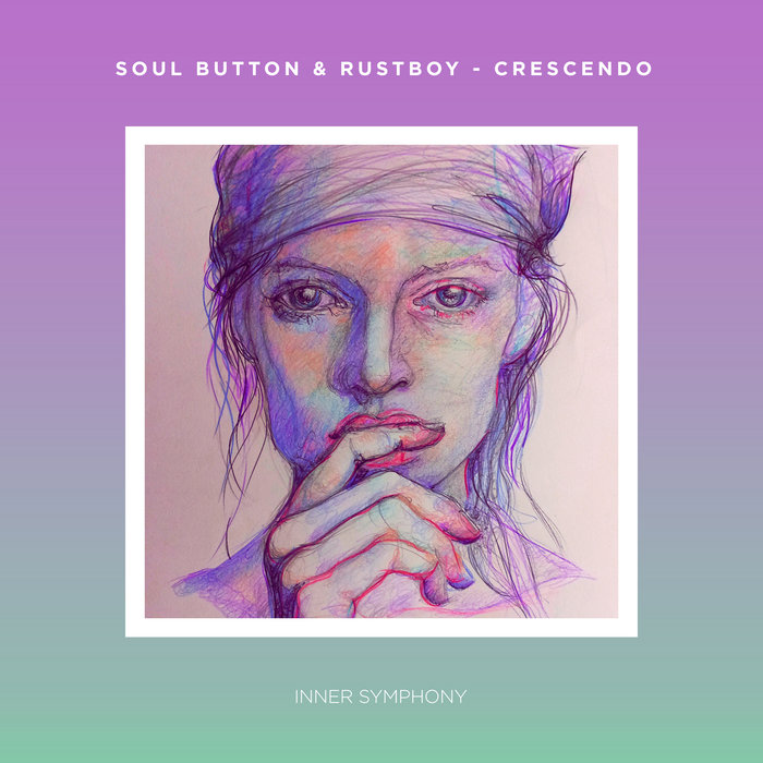 Crescendo | Soul Button & Rustboy | Soul Button