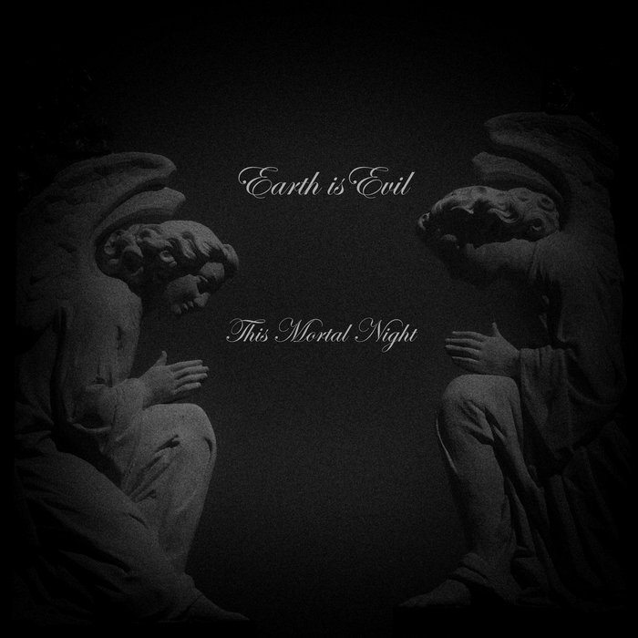 Earth Is Evil | This Mortal Night