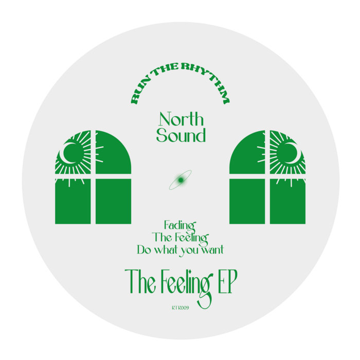 Northsound - The Feeling EP | RUN THE RHYTHM