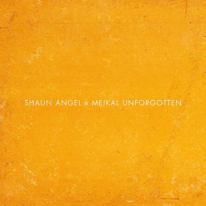 Unforgotten | Shaun Angel x Meikal | Meikal