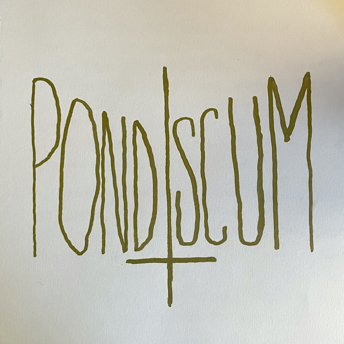 POND SCUM: 2011 - 2017 (Remastered) | Pond Scum