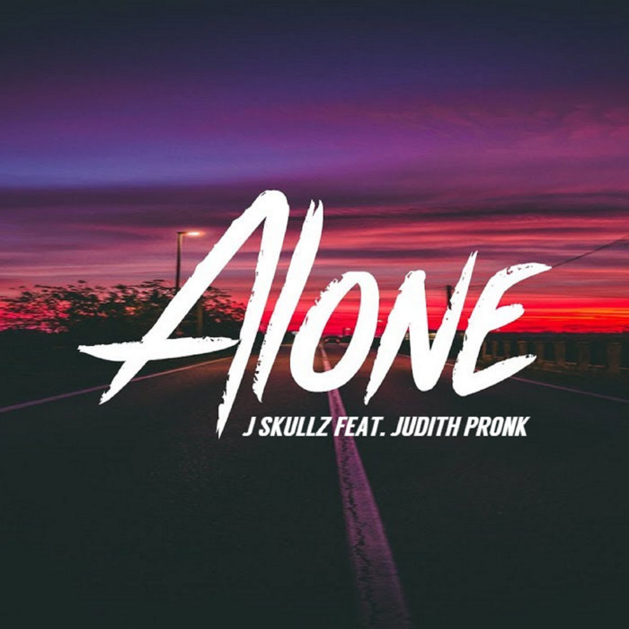 Alone (Single) | J Skullz Feat. Judith Pronk | Banger House Records