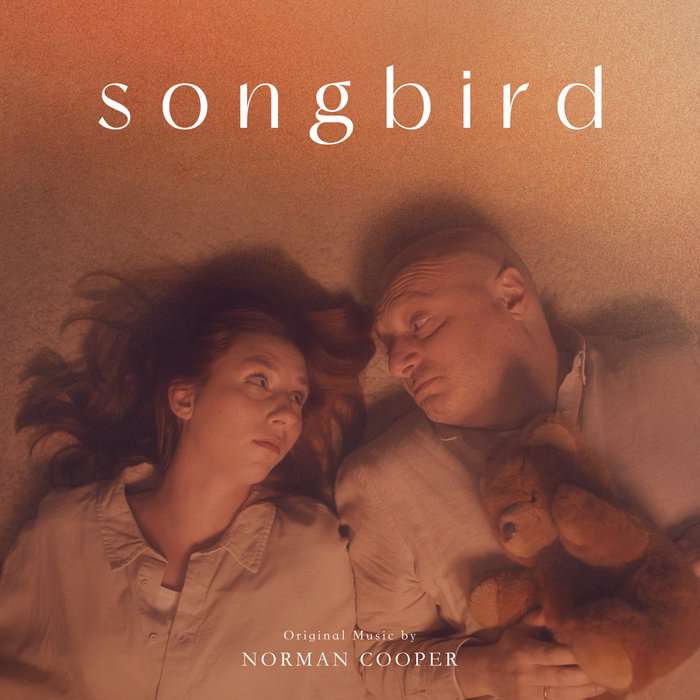 Songbird (Original Soundtrack) | Norman Cooper