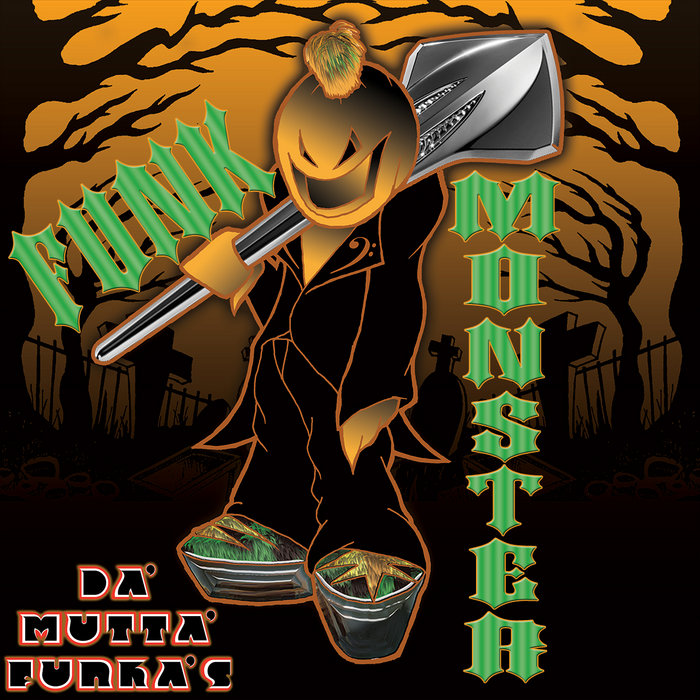 Funk Monster (a single) | Da' Mutta' Funka's