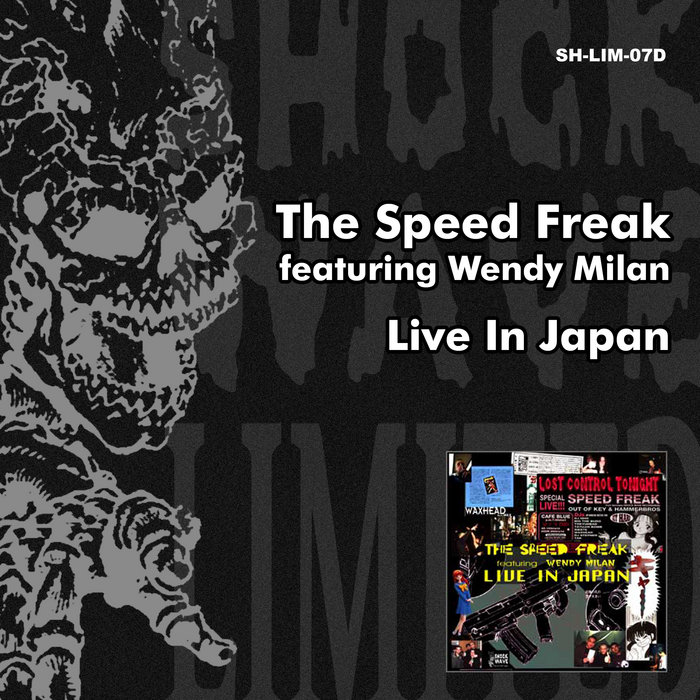 The Speed Freak & Wendy Milan - Live In Japan (sh-lim07d) | The Speed ...