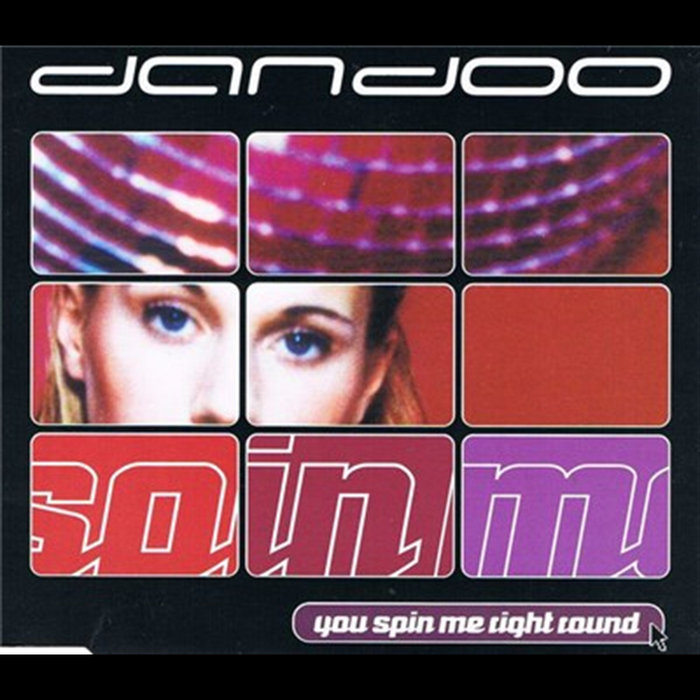 You Spin Me Round | Dandoo