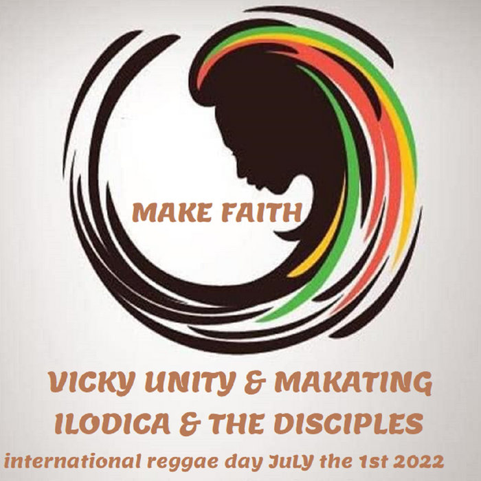 Make faith | Vicky Unity, Makating, I-lodica & the Disciples | I-lodica