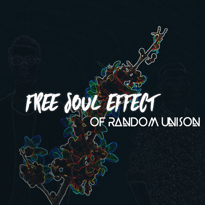 Of Random Unison | Free Soul Effect