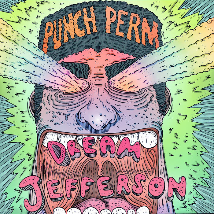 Punch Perm | Dream Jefferson