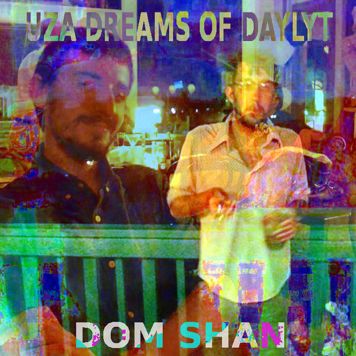 Uza Dreams of Daylyt | Dom Shan | J.R. Shan