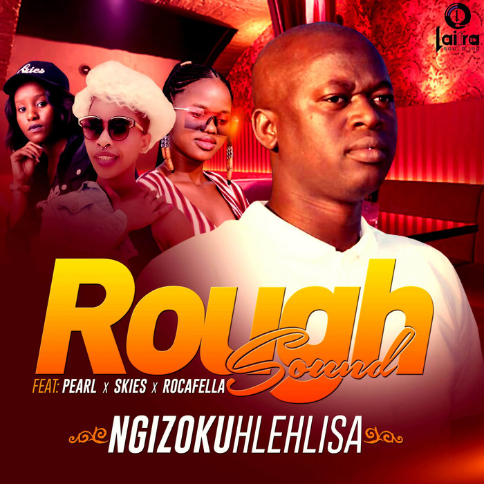 Ngizokuhlehlisa | Roughsound