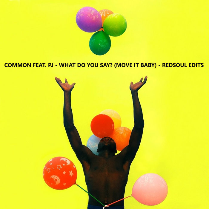 Common Ft PJ - What Do You Say? (RedSoul Edits) | RedSoul
