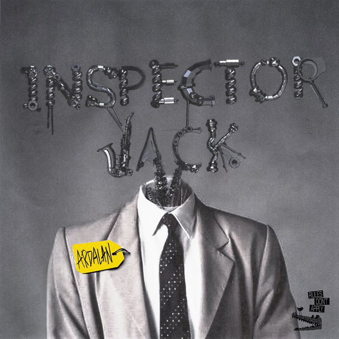 Inspector Jack | Ardalan | Rules Don't Apply