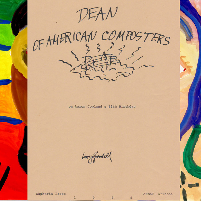 Dean of American Composters - for Aaron Copland | Larry Goodell