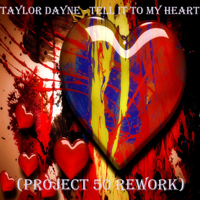 Taylor Dayne - Tell It To My Heart (Project 50 Rework) | Project 50