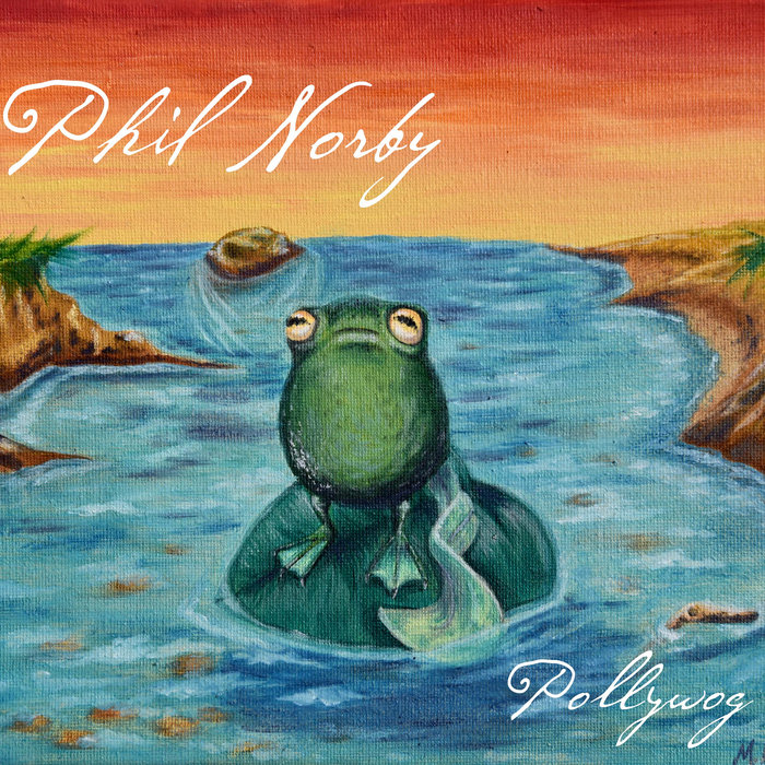 Pollywog | Phil Norby