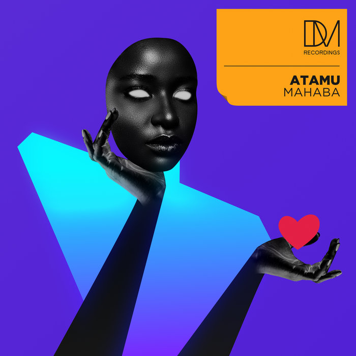 Mahaba | Atamu | DM.Recordings