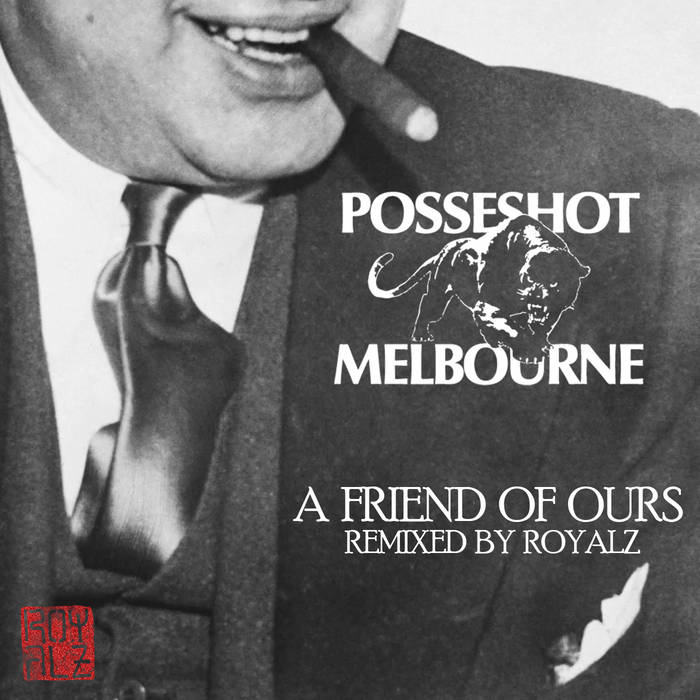 HHHeadz.com: Posseshot x Royalz - A Friend of Ours (Remixed by Royalz)