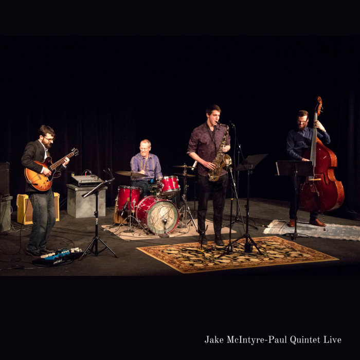 Jake McIntyre-Paul Quintet Live | Jake McIntyre-Paul Quintet