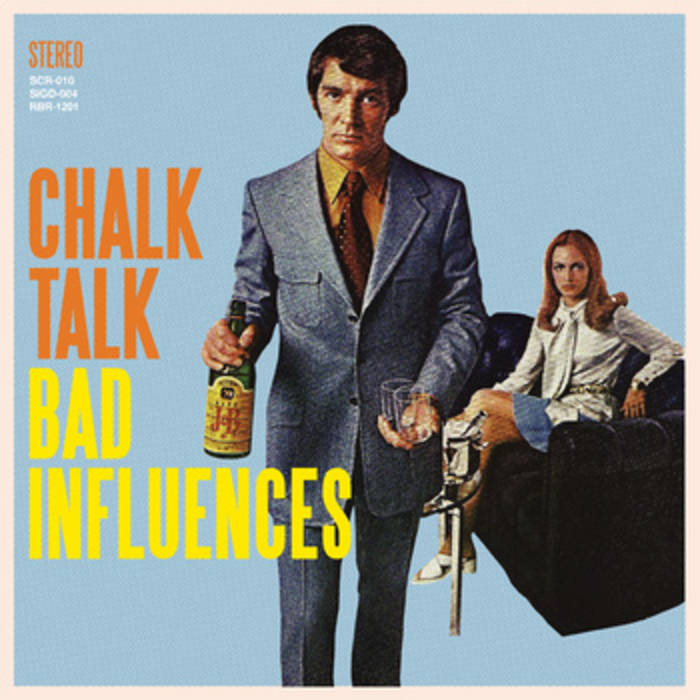 Bad Influences | Chalk Talk | Major Bear Records
