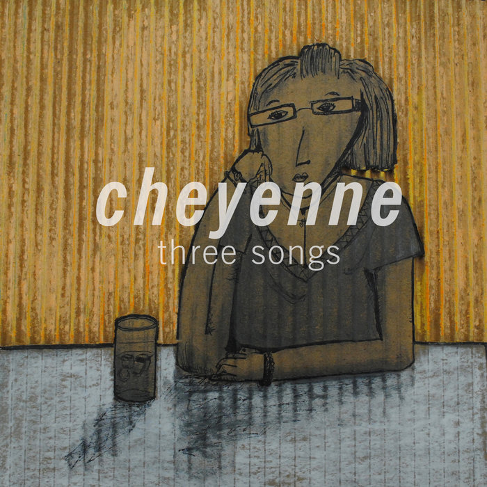 3 Songs | Cheyenne