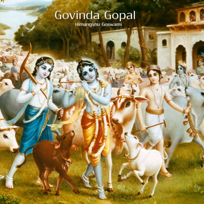 Govinda Gopal | Sri Himangshu Goswami