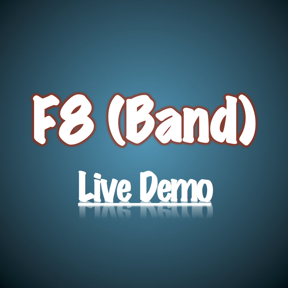 Live Demo | F8 (Band)