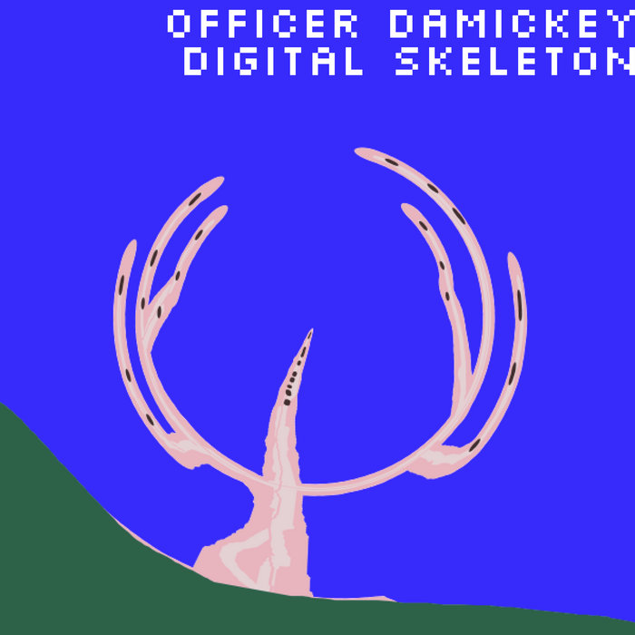 Digital Skeleton | Officer DaMickey