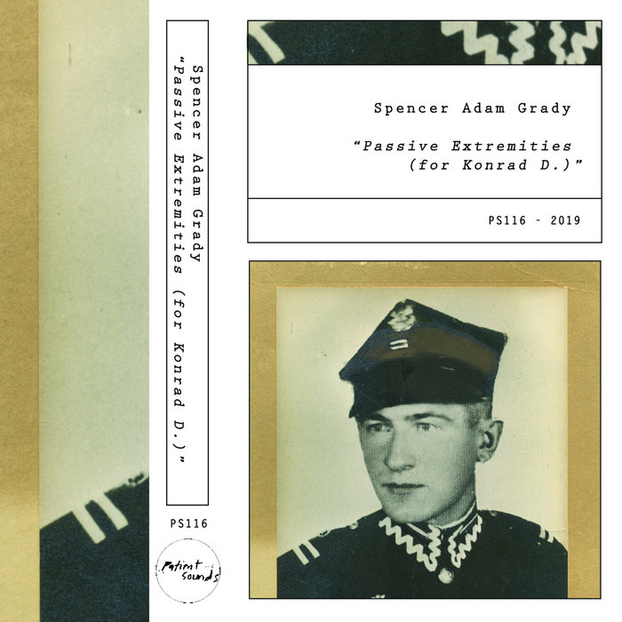 Passive Extremities (for Konrad D.) | Spencer Adam Grady | Spencer Grady