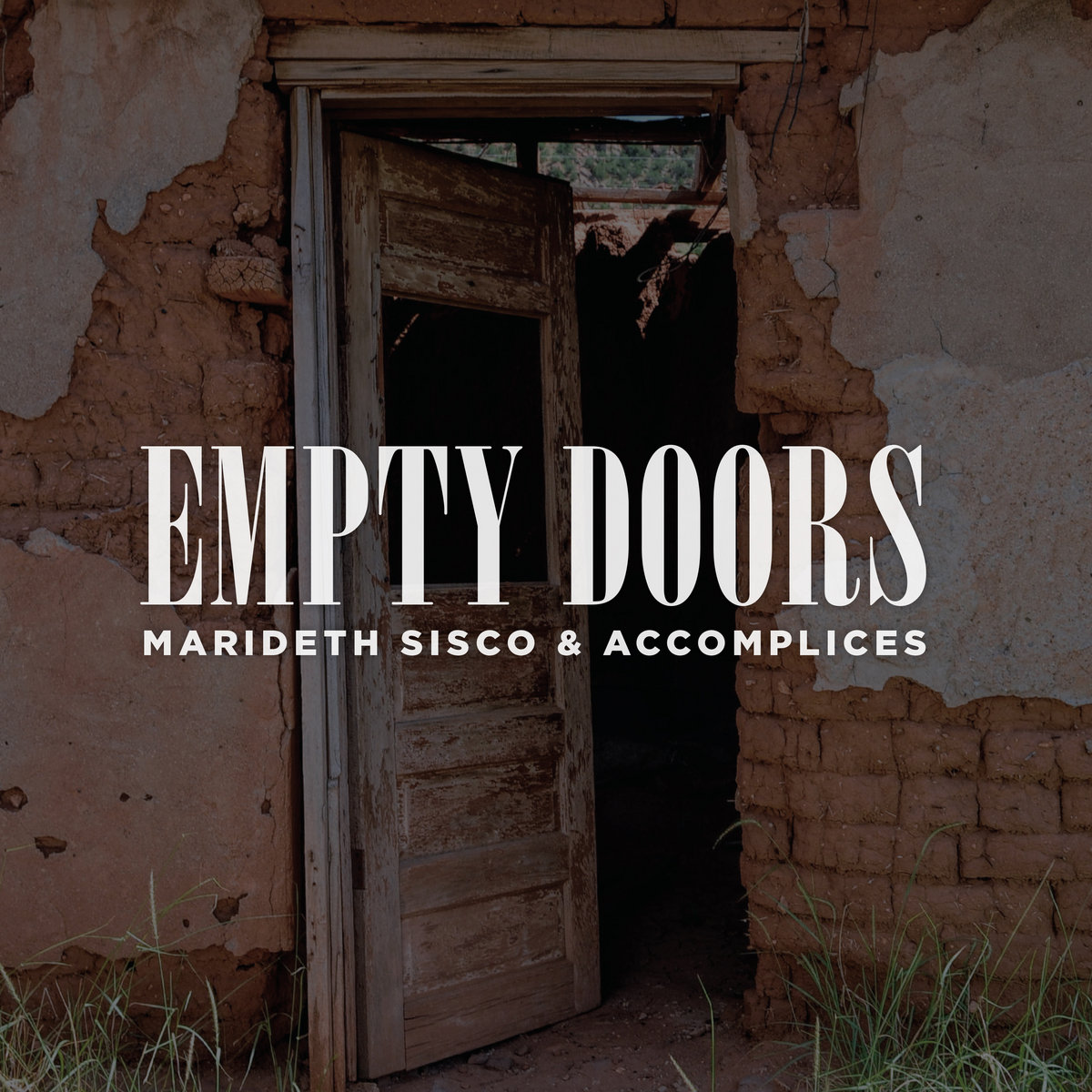 Empty Doors | Marideth Sisco and Accomplices | Marideth Sisco