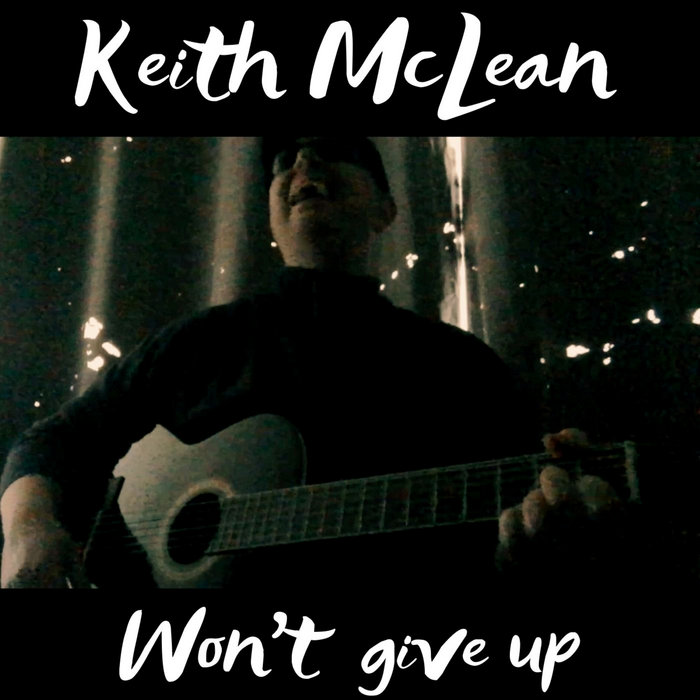 Won't give up | Keith McLean