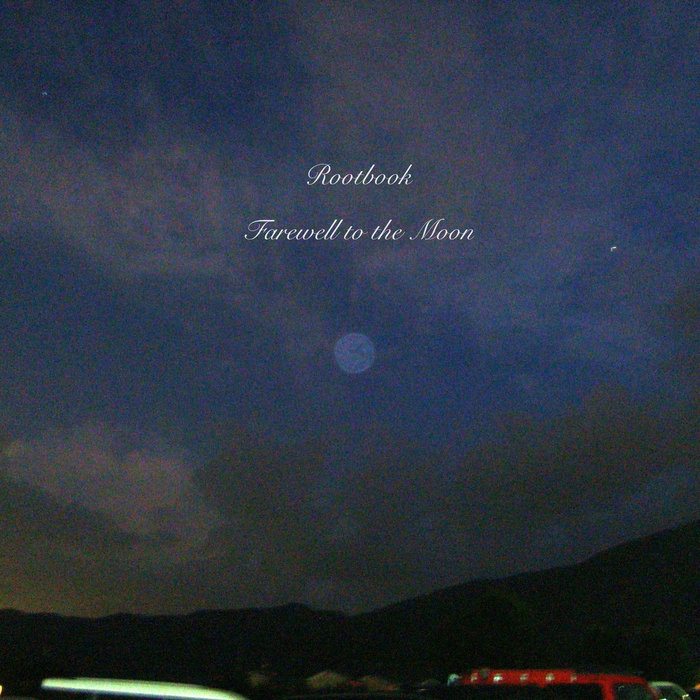 Farewell to the Moon | Rootbook
