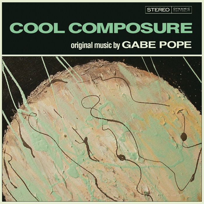 COOL COMPOSURE | GABE POPE | Gabe Pope