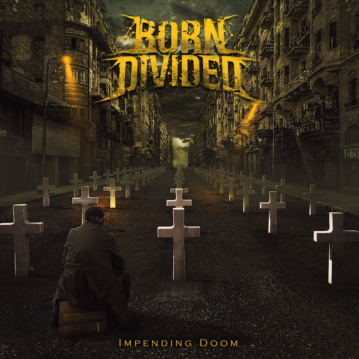 Impending Doom | Born Divided