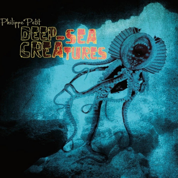 Deep-sea Creatures | Philippe Petit | Muteant Sounds (net label)