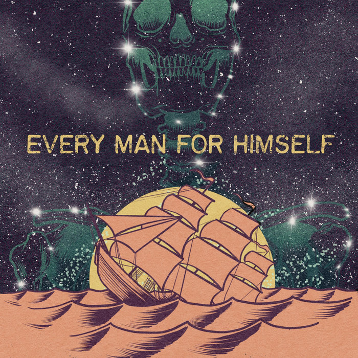 Every Man for Himself | Every Man For Himself