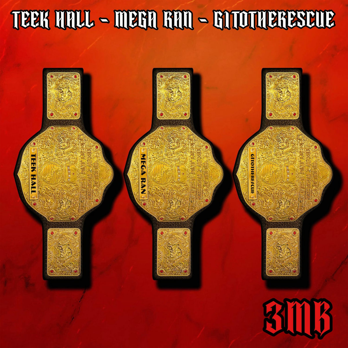 3MB | 3MB (Mega Ran, Teek Hall & G1ToTheRescue) | Mega Ran