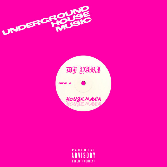 HOUSE MANIA (SIDE A) | DJ YARI