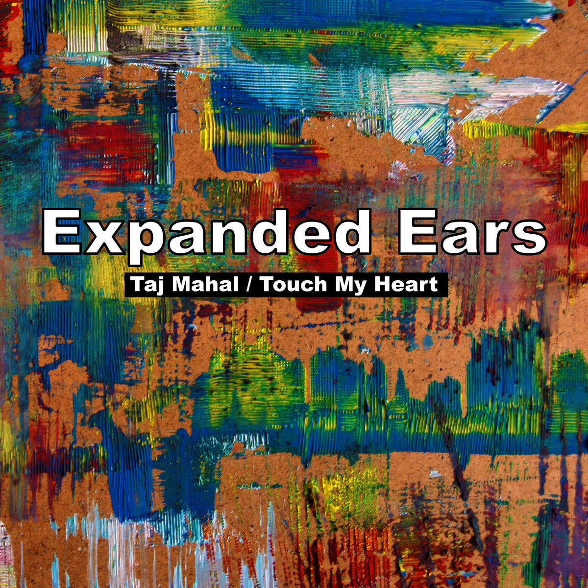 Taj Mahal / Touch My Heart | Expanded Ears